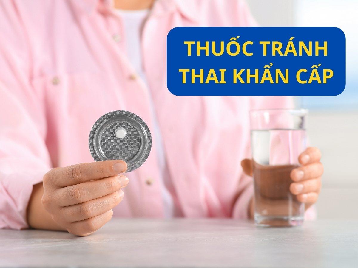 Thuốc Tránh Thai Khẩn Cấp là gì? Dùng trước quan hệ được không? 10/2025