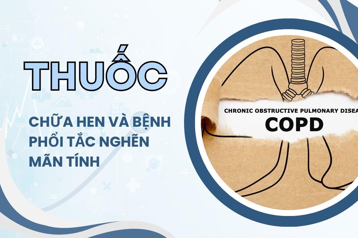 Thuốc chữa hen và bệnh phổi tắc nghẽn mãn tính