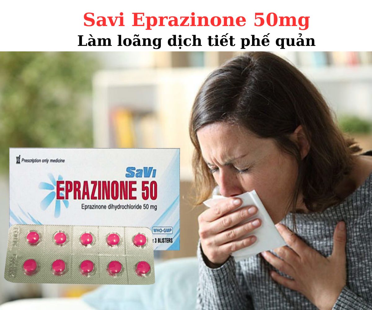 Thuốc Savi Eprazinone 50 - trị ứ nghẹn phế quản do đờm nhiều