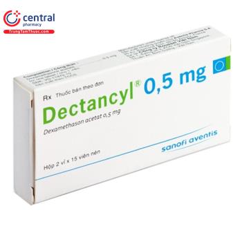 [CHÍNH HÃNG] Thuốc Dectancyl 0,5mg: tác dụng, chỉ định, lưu ý